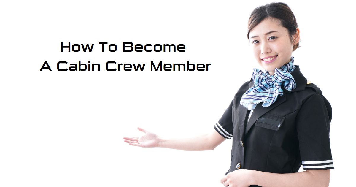 How To Become A Cabin Crew Member