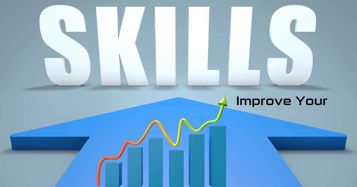 How To Improve Your Skills